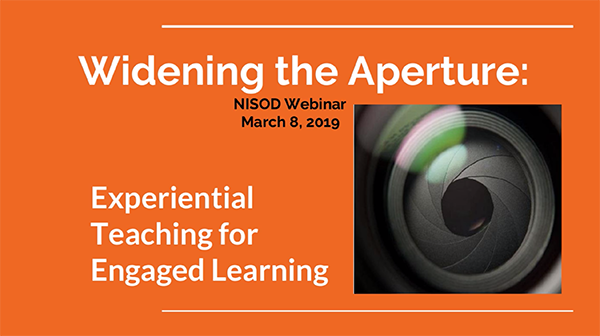 Widening the Aperture: Experiential Teaching for Engaged Learning - NISOD
